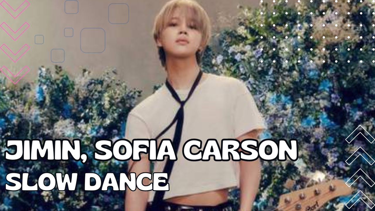 JIMIN - Slow Dance feat Sofia Carson (Tradução) - YouTube