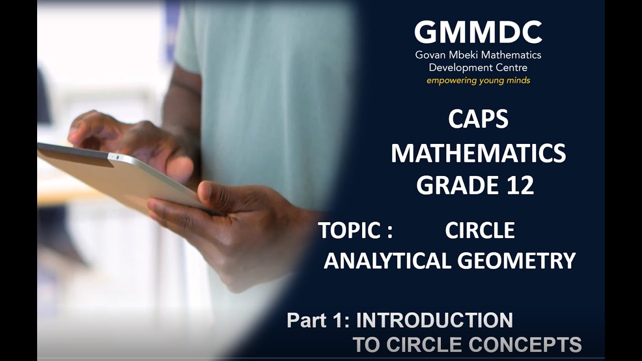 Grade 12 Circle Analytical Geometry Part I: Introduction to Circle ...