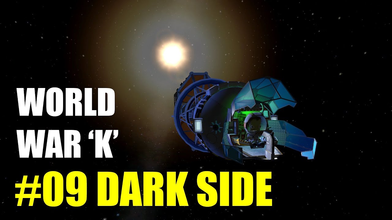 World War K #09 Dark Side - Kerbal Space Program with Mods! - YouTube