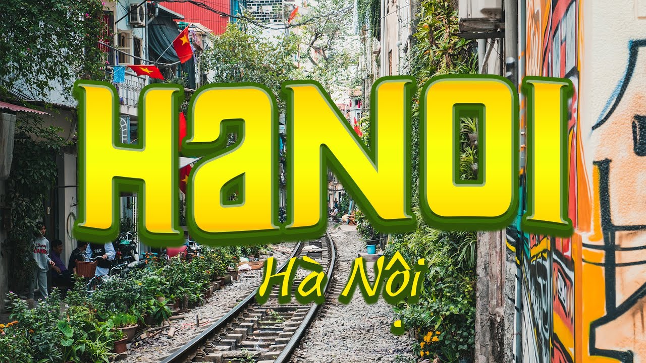 Hanoi, Vietnam | Travel Guide - YouTube