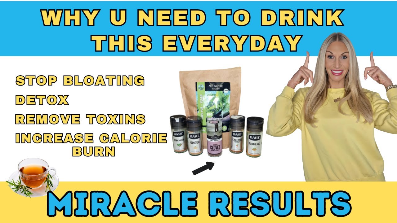 Drink This Every Day! Miracle Tea for Bloating, Detox, Weight Loss ...