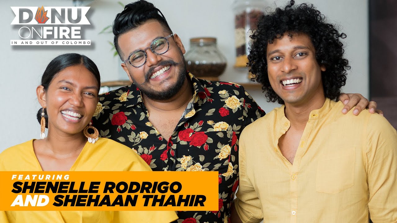 Danu on Fire | Shenelle Rodrigo and Shehaan Thahir - YouTube