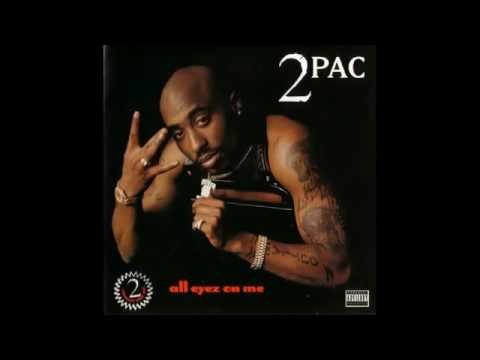 2Pac - All Eyez On Me Full Album