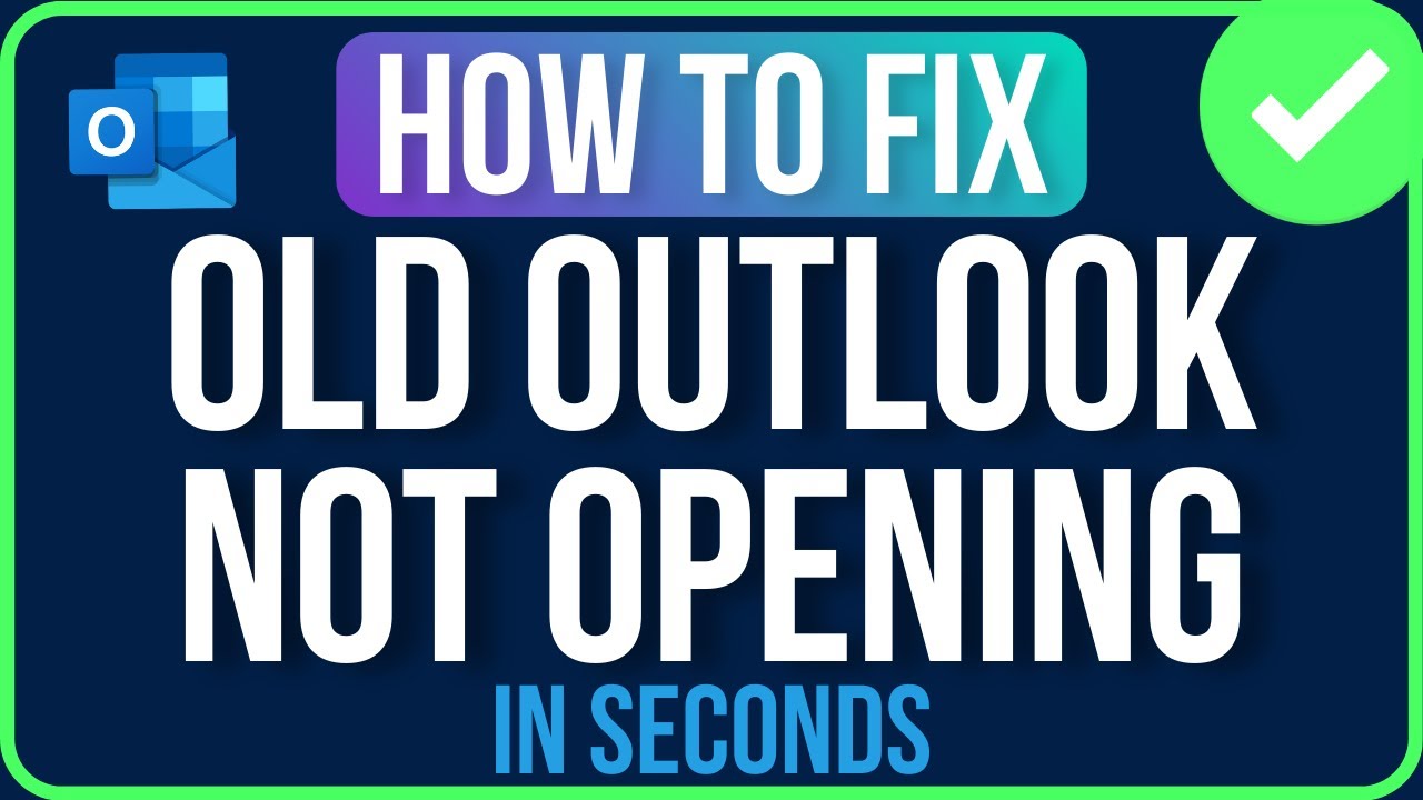 OUTLOOK CLASSIC NOT OPENING [FIXED] | How to Fix Outlook Classic Not ...
