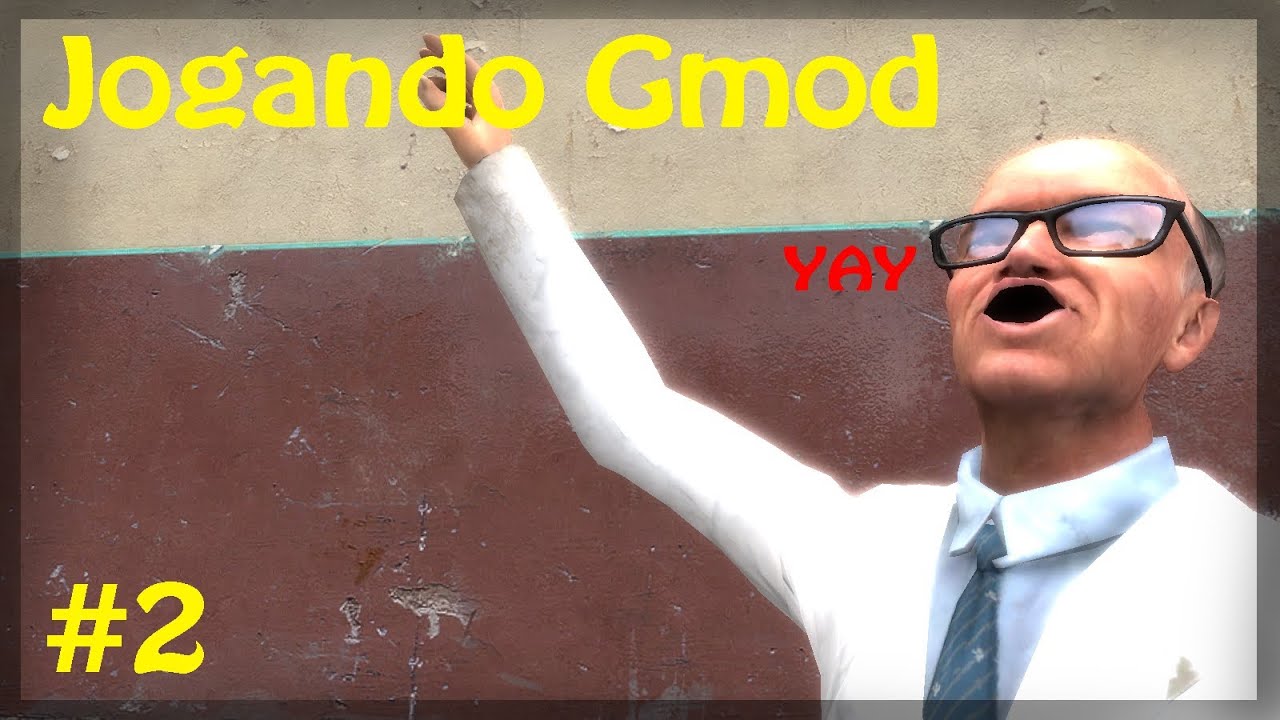 Jogando Gmod - Ep 2 - YouTube