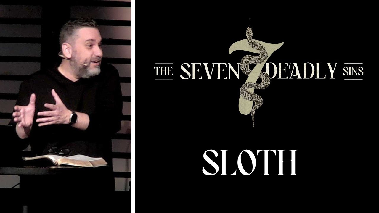 7 Deadly Sins | Sloth (week 3) - YouTube