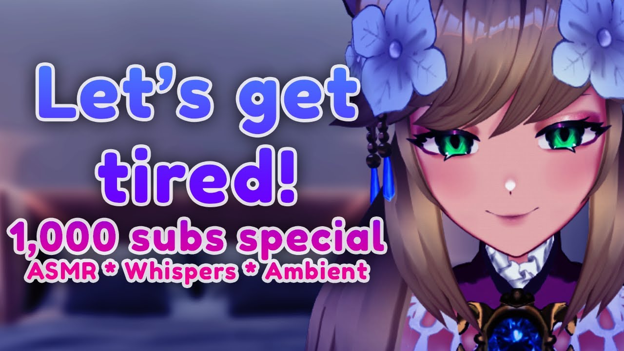 Let's get tired together! 1k subs + Partner! 【F4A】 【ASMR】 【Sleep Aid ...