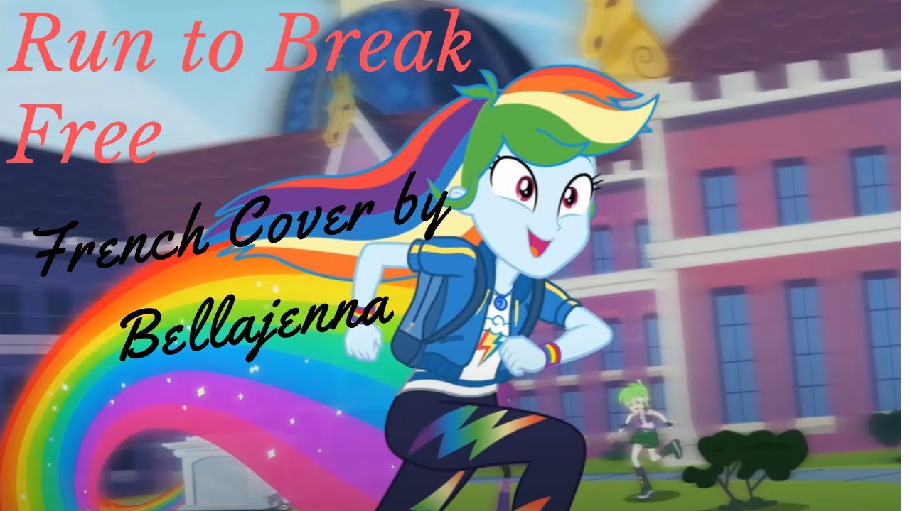 [COVER MLPEG FR] Run To Break Free - YouTube