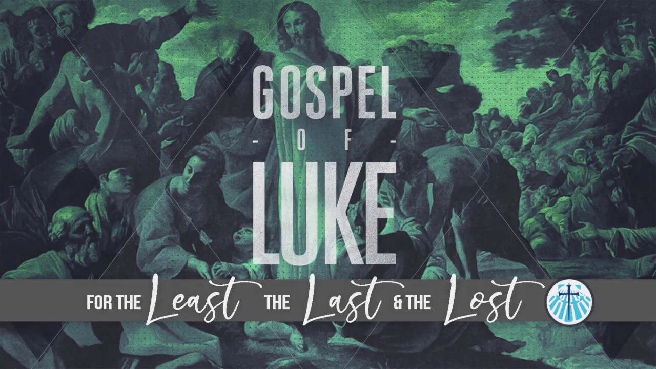 Luke, for the Least, Last, and Lost: The Rejection of God - YouTube