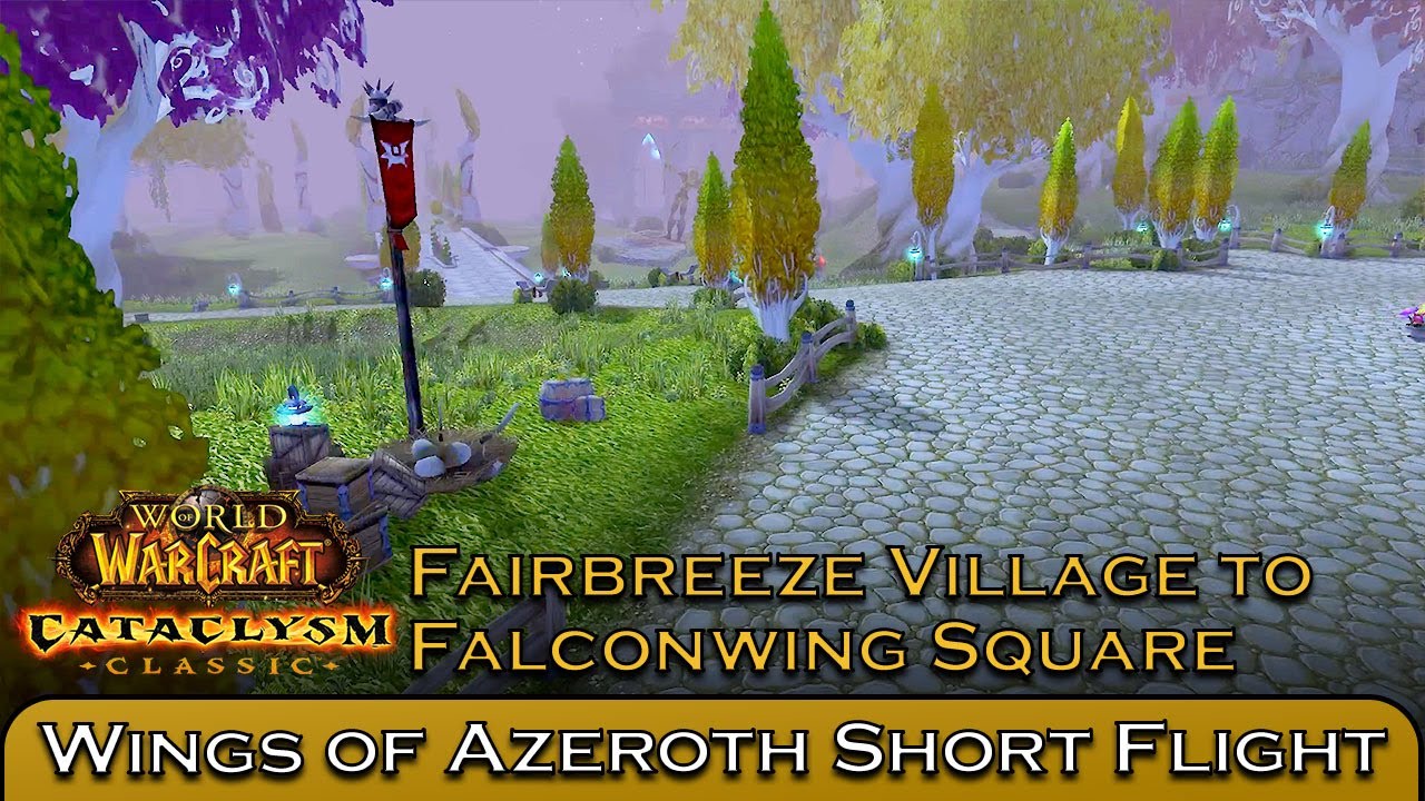 Fairbreeze Village to Falconwing Square | Wings of Azeroth Short Flight ...