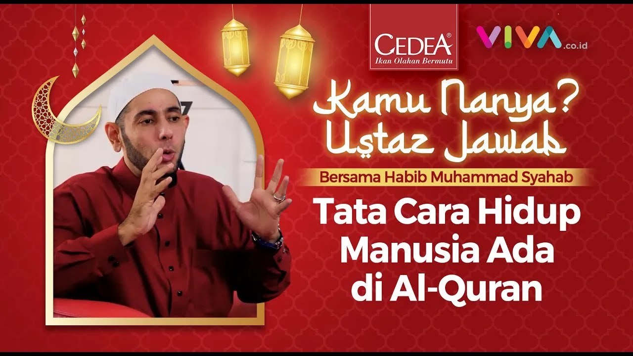 Hidup Berdasarkan Al-Quran | 'KAMU NANYA? USTAZ JAWAB' Bersama Habib ...