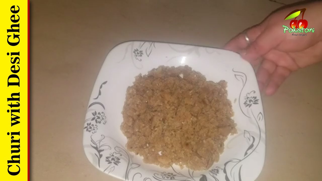 Churi Recipe with Desi Ghee | How to Make Malida Grandma Pakistani ...