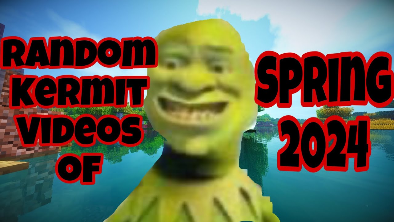 Random Kermit Videos of Spring 2024 - YouTube