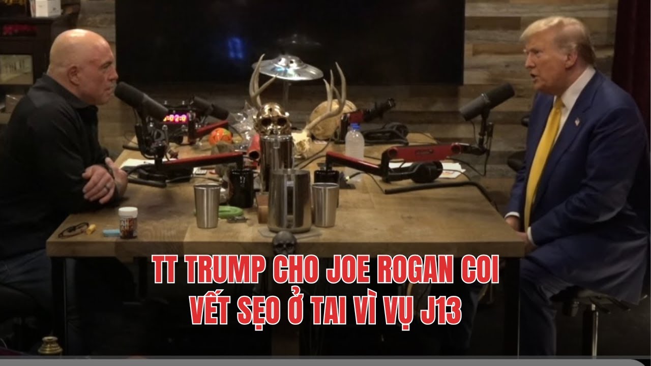 26OCT24 | TT TRUMP CHO JOE ROGAN COI VẾT SẸO Ở TAI VÌ VỤ J13! - YouTube