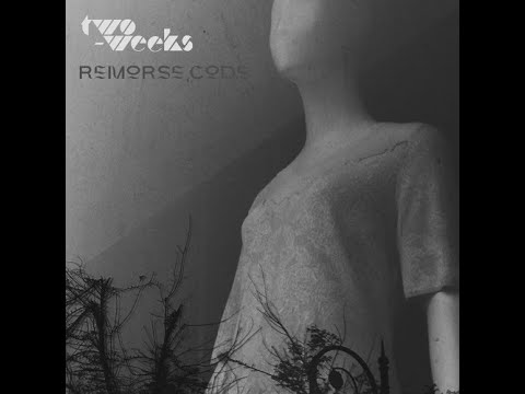 two-weeks - Remorse Code (2022) - YouTube