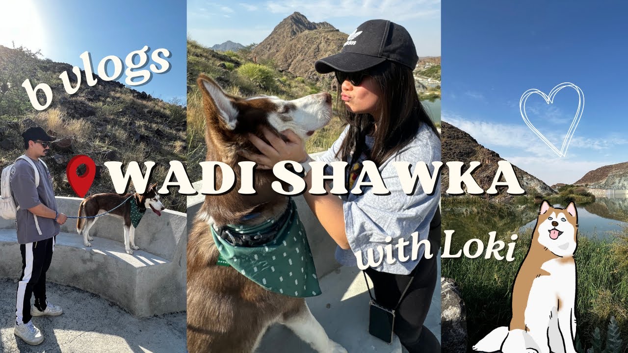 B VLOGS | Hiking at Wadi Shawka, RAK with Loki The Husky! - YouTube