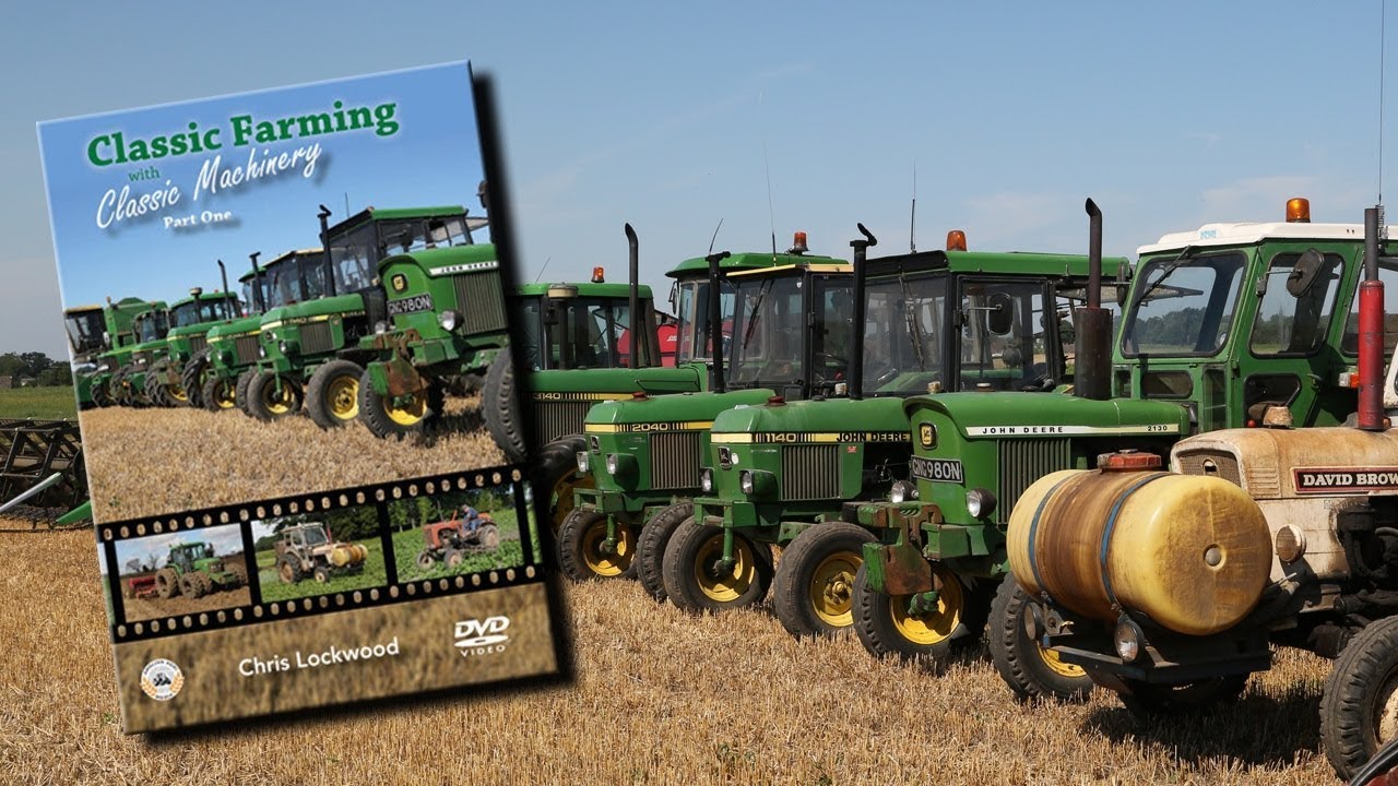 Classic Farming with Classic Machinery Part 1 DVD trailer (John Deere ...