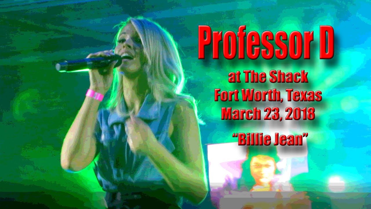 Professor D at The Shack in Fort Worth - "BillieJean"- 03/23/2018 - YouTube