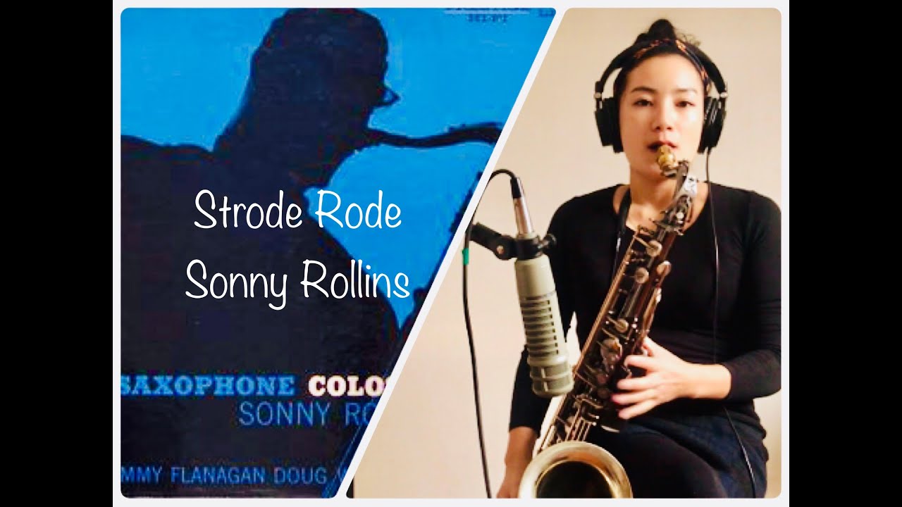 Strode Rode Sonny Rollins solo-Maysaxophone cover(ソニーロリンズ ソロカバー） - YouTube