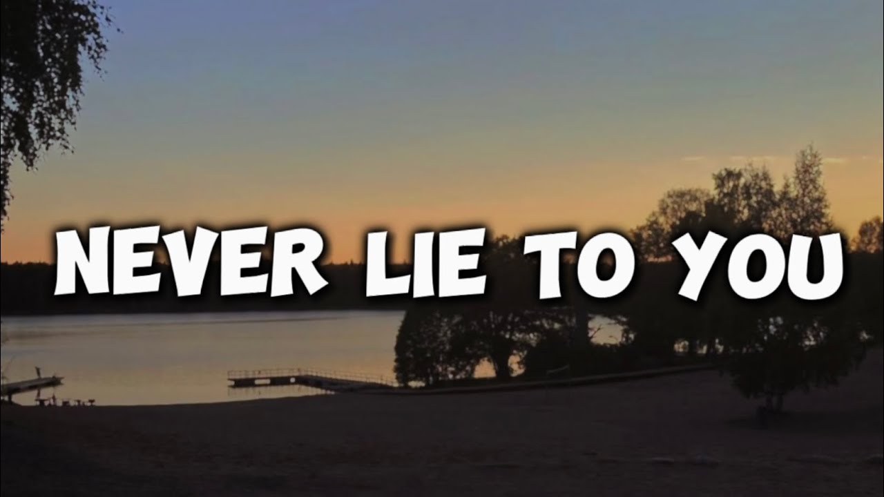 Liamoo - Never Lie To You (lyrics) - YouTube