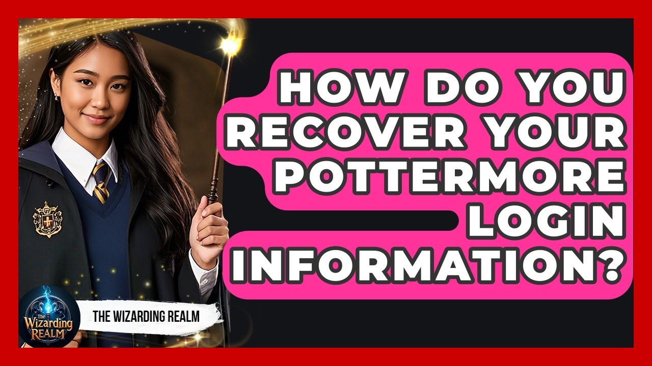 How Do You Recover Your Pottermore Login Information? - The Wizarding ...