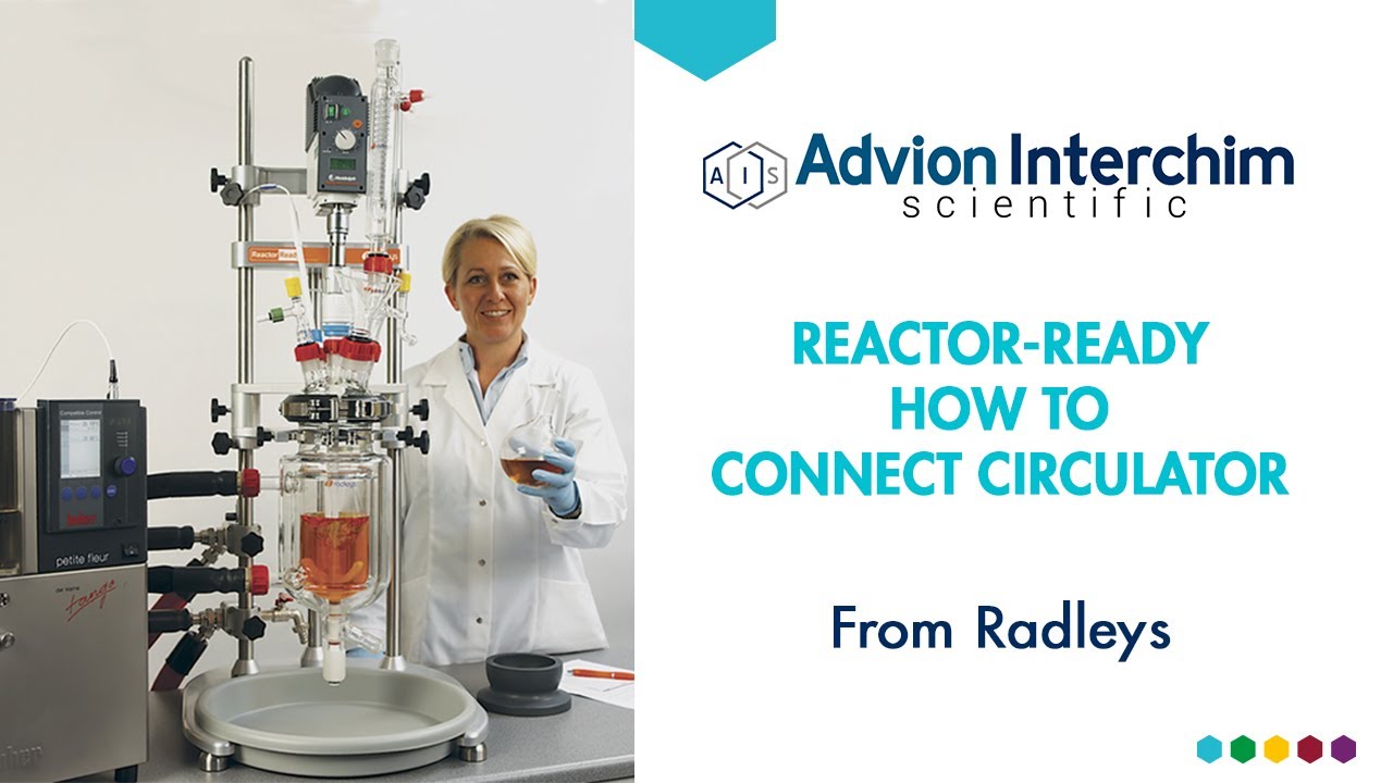 Radleys - How to set up a Jacketed Lab Reactor with a circulator ...
