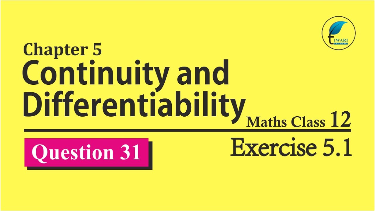 NCERT Solutions For Class 12 Maths Chapter 5 Exercise 5 1 Question 31 ncert-solutions-for-class-12-maths-chapter-5-exercise-5-1-question-31