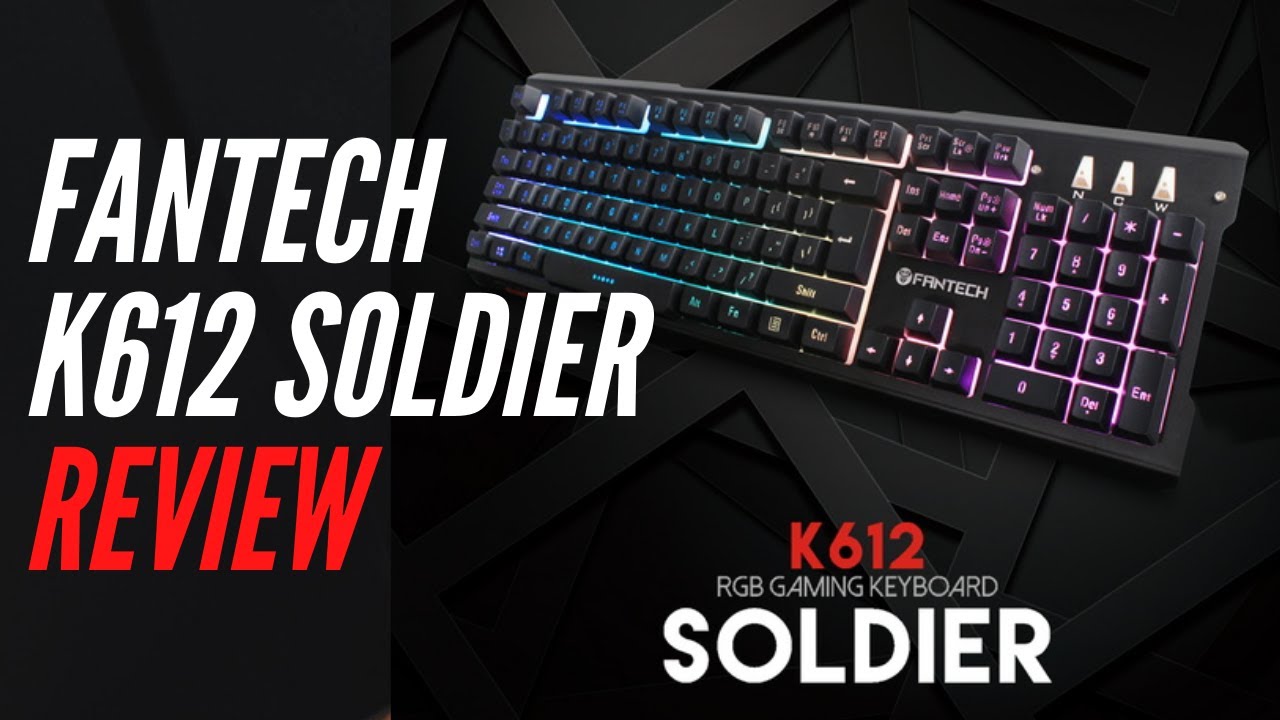 FANTECH K612 SOLDIER RGB Metal Gaming Keyboard Review! Mura na quality ...