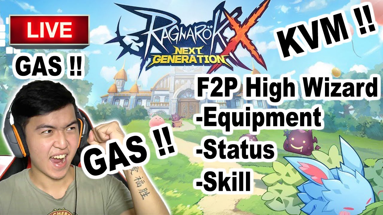 F2P High Wizard KVM Earth & Fire Build - Ragnarok X Next Generation ...