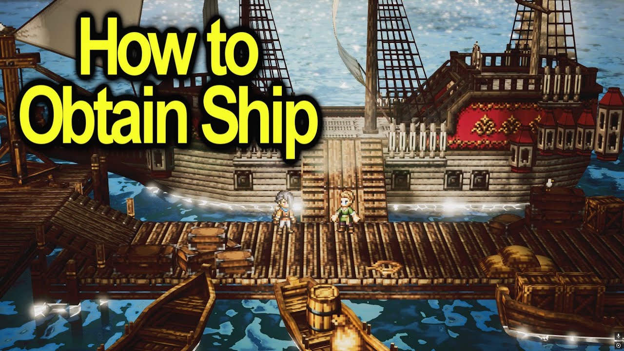 How to Unlock Ship and Sail the great Seas | Octopath Traveler 0 - YouTube