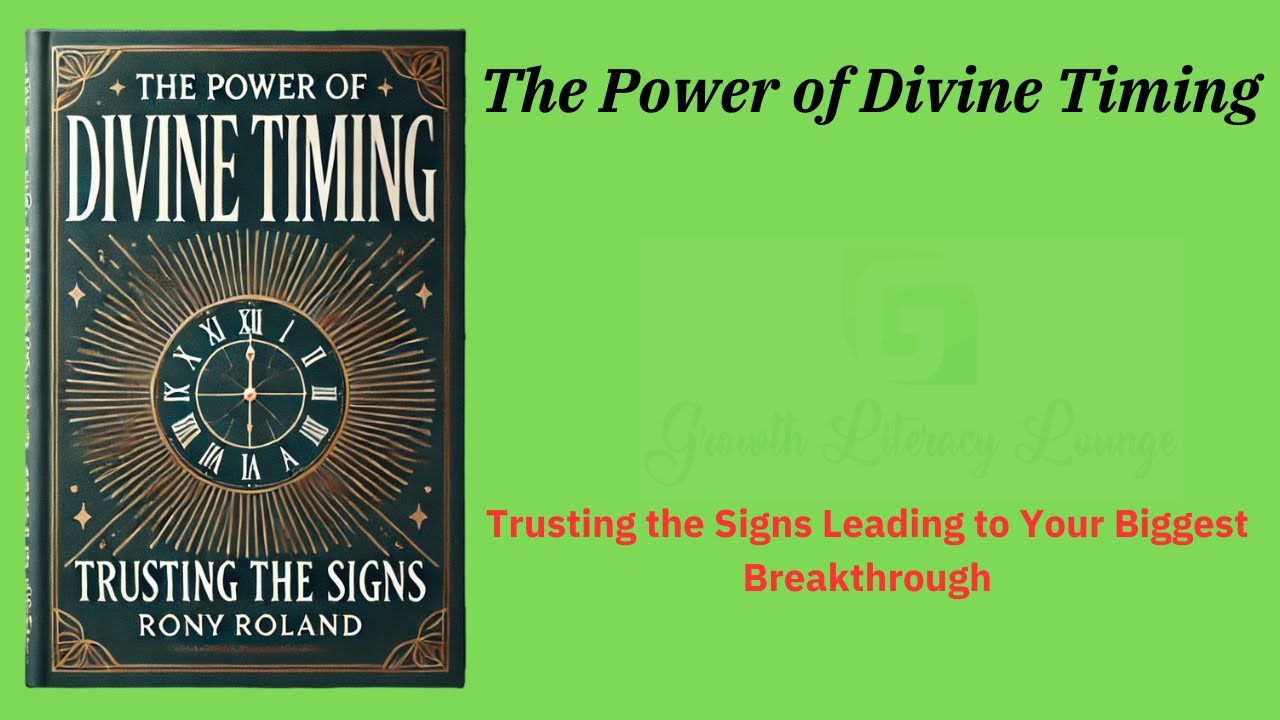 The Power of Divine Timing. Trusting the Signs Leading to Your Biggest ...