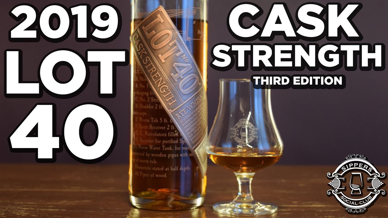 2019 Lot 40 Cask Strength - YouTube