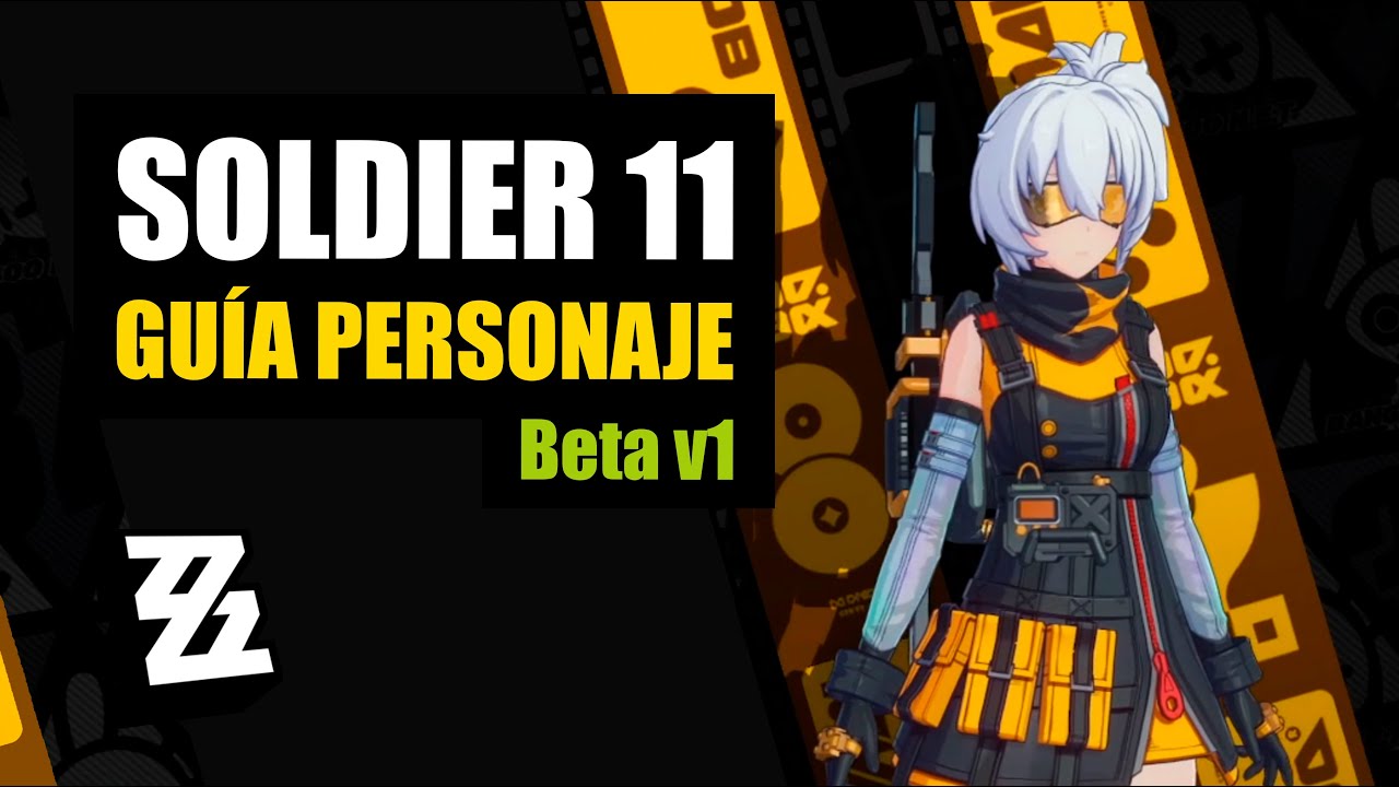 🔥 SOLDIER 11 - Guía Personaje | Beta 1 | Zenless Zone Zero 👌 - YouTube