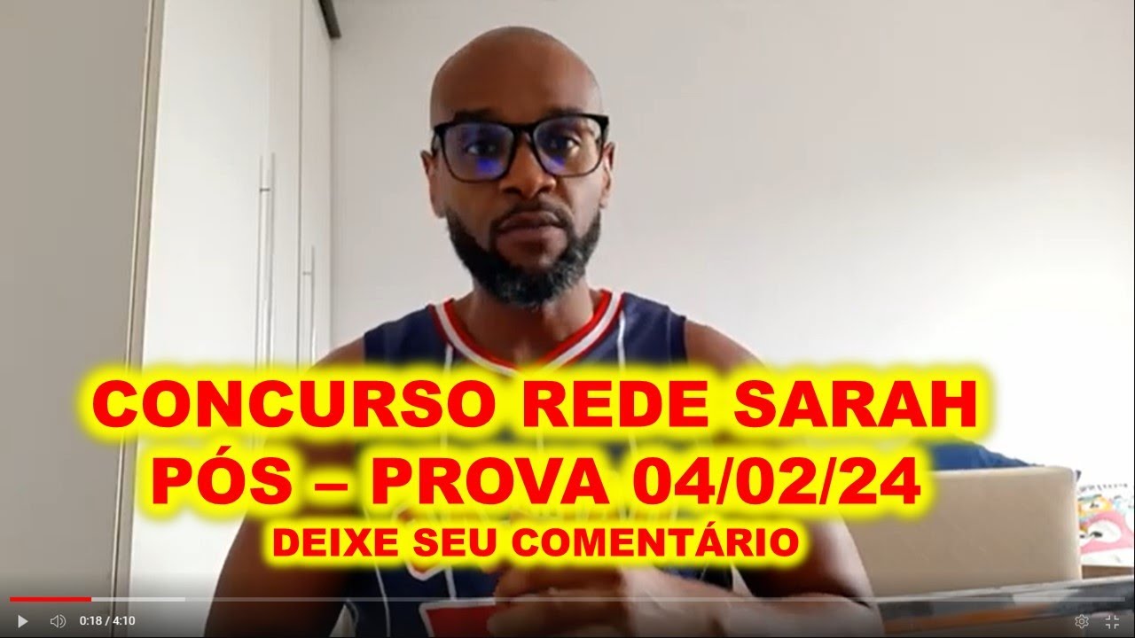 Concurso Rede Sarah pós-prova 04/02/24 deixe seu depoimento - YouTube