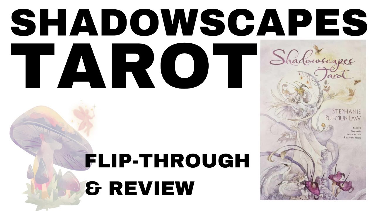 Shadowscapes Tarot FlipThrough & Review in 4K - YouTube