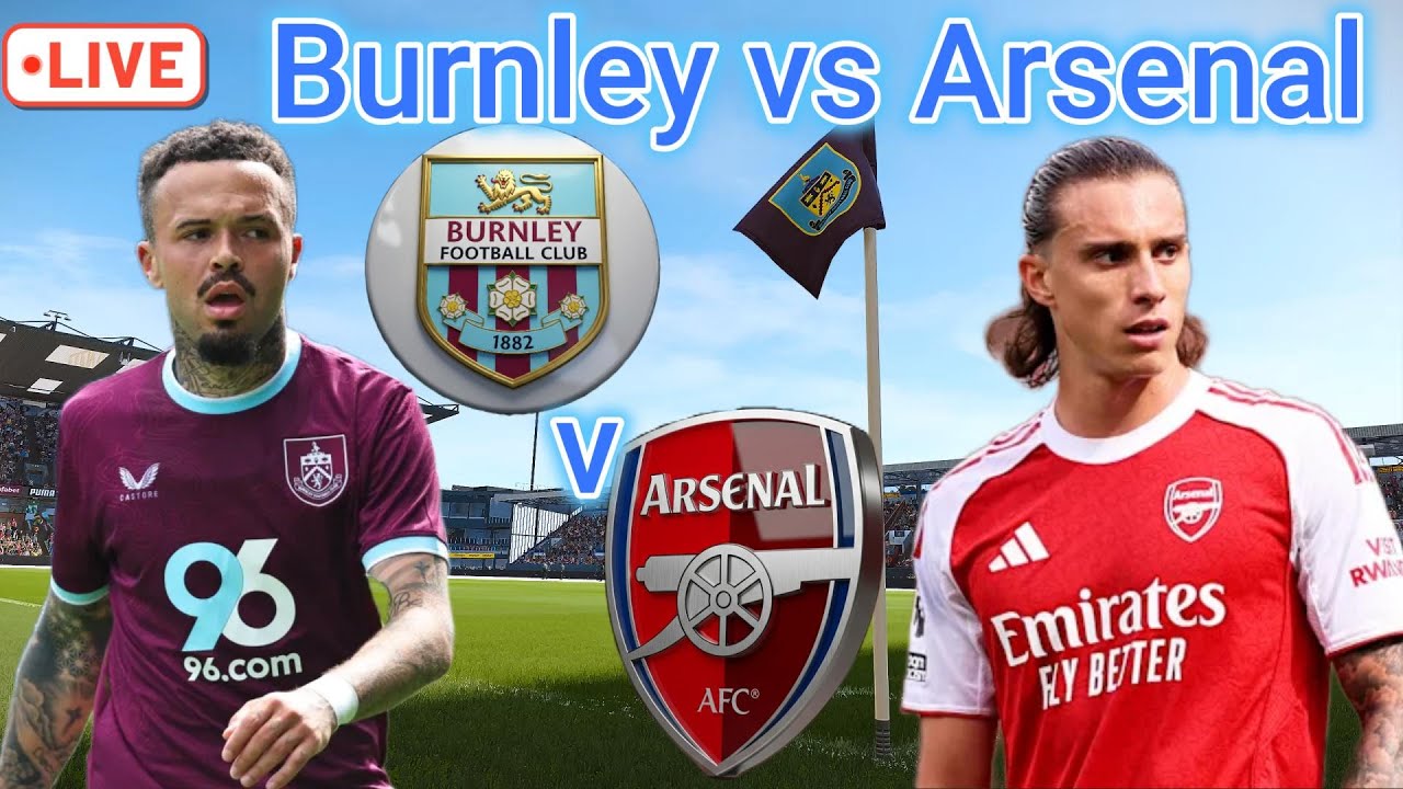 🔴 Burnley take on Arsenal | Premier League 2025-26 - YouTube