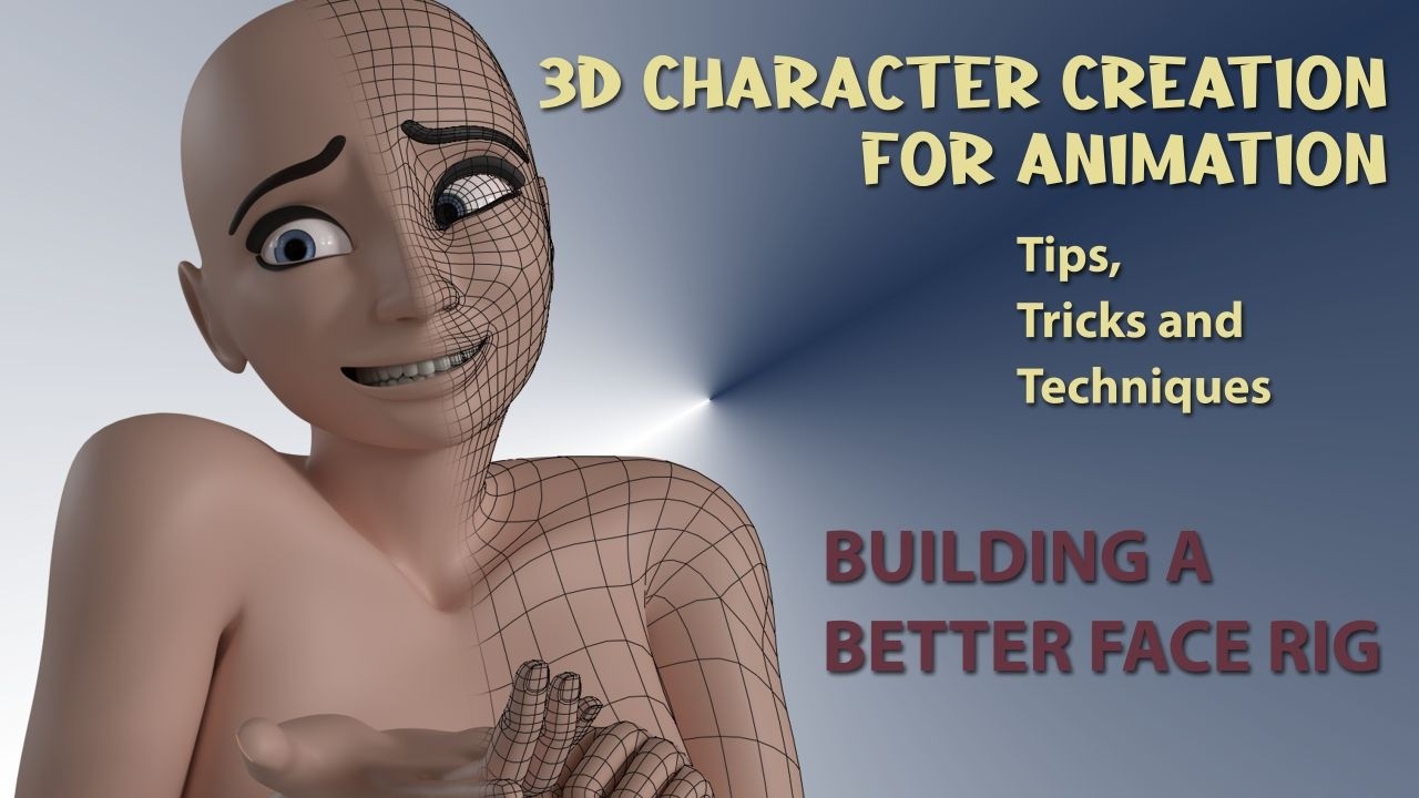 3D Character Creation for Animation - Building A Better Face Rig - YouTube