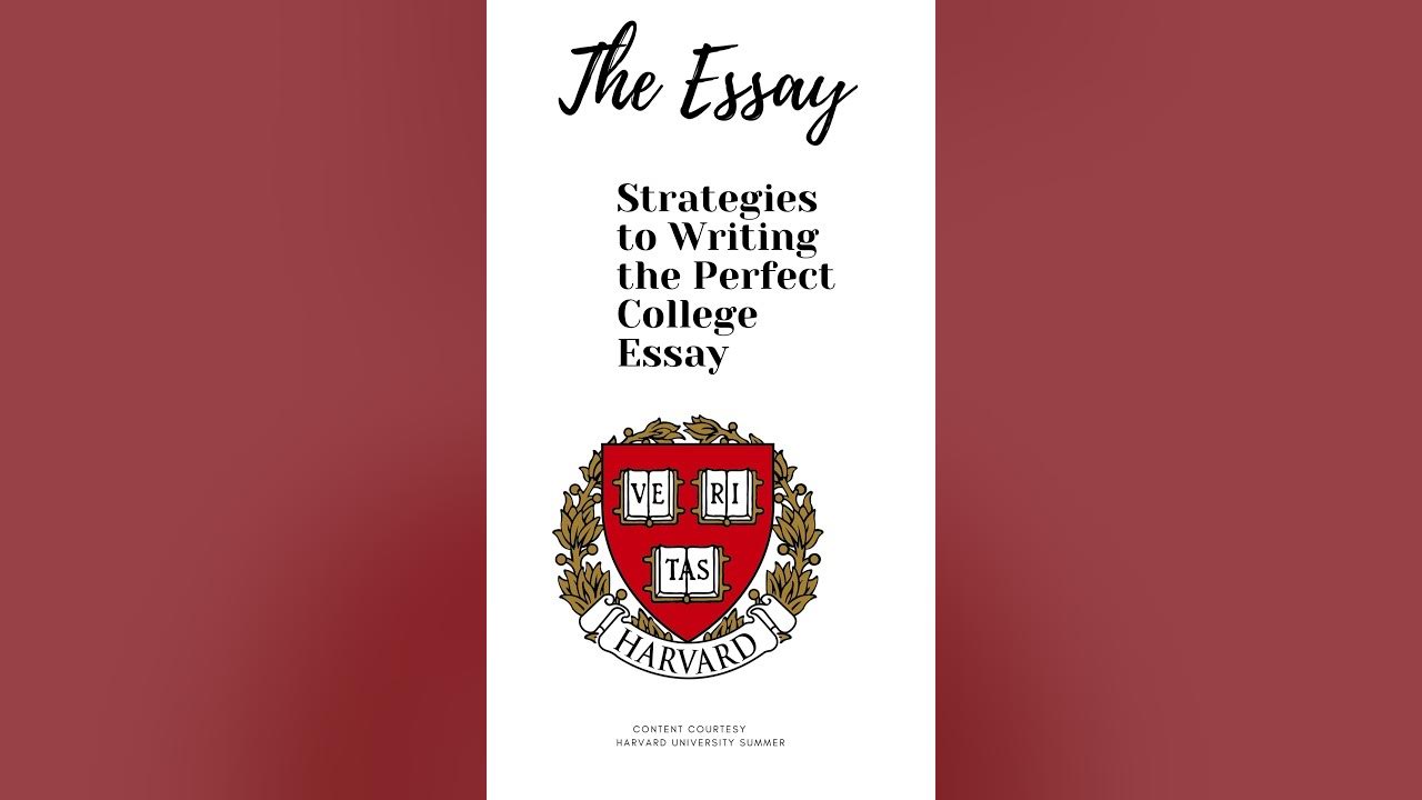 College Essay Strategies For Writing The Perfect College Essay How To