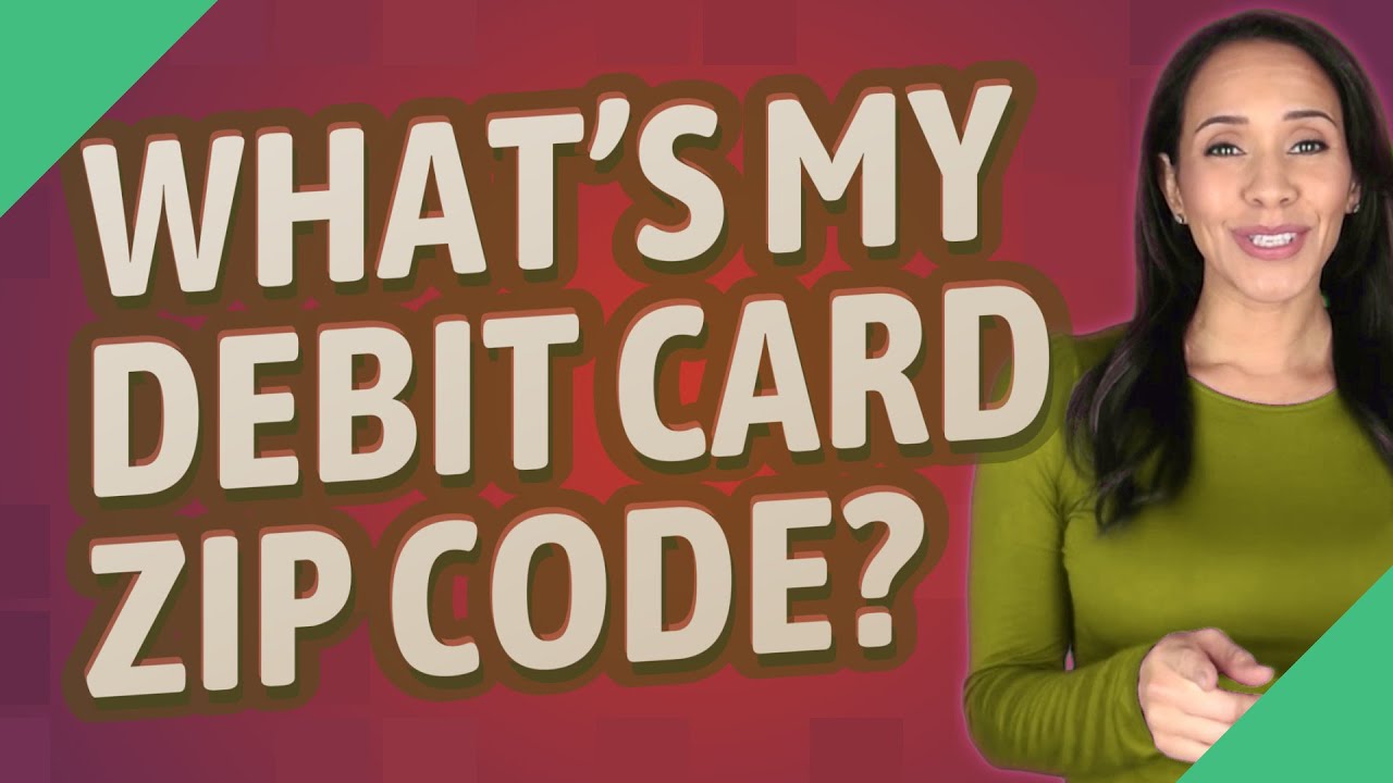 What s My Debit Card Zip Code YouTube what-s-my-debit-card-zip-code-youtube