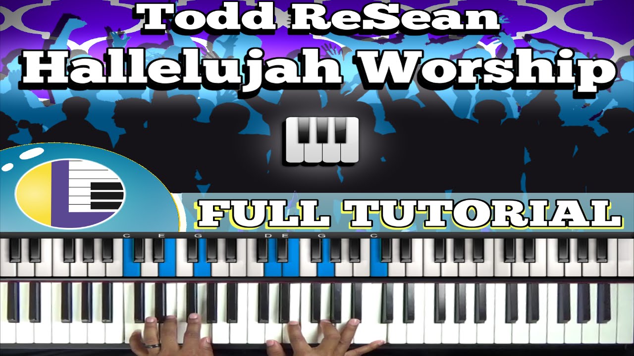 🎵 Hallelujah Worship by Todd ReSean: How to play Hallelujah on PIANO ...
