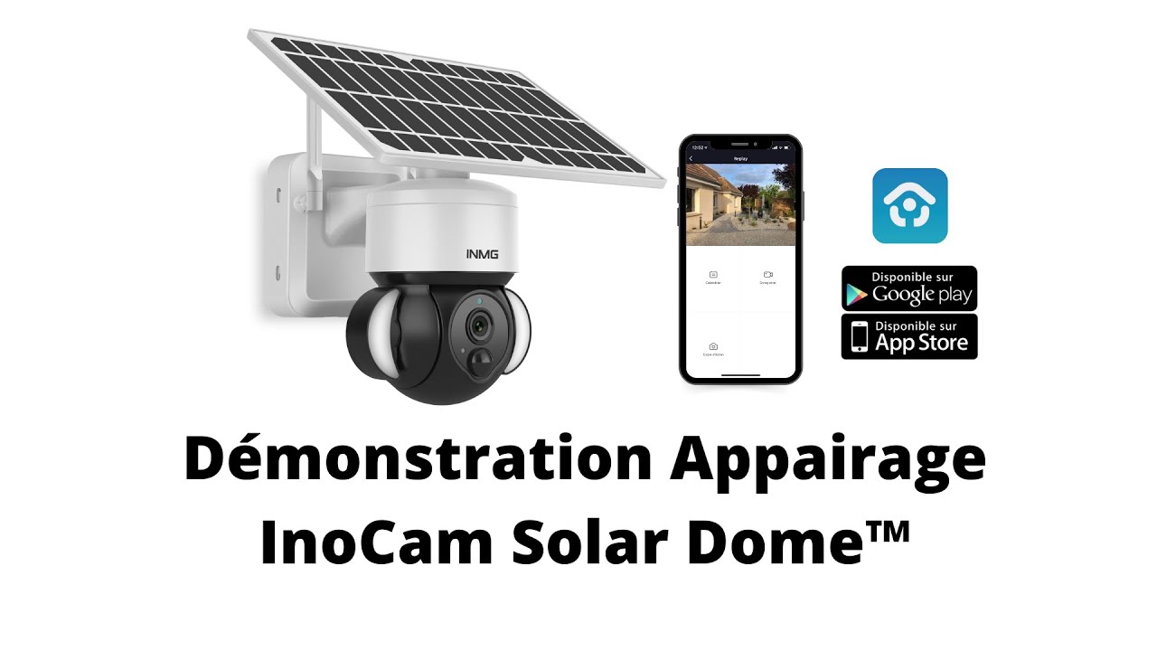 Appairage Caméra Solaire InoCam Solar Dome™ INOMEGA - YouTube