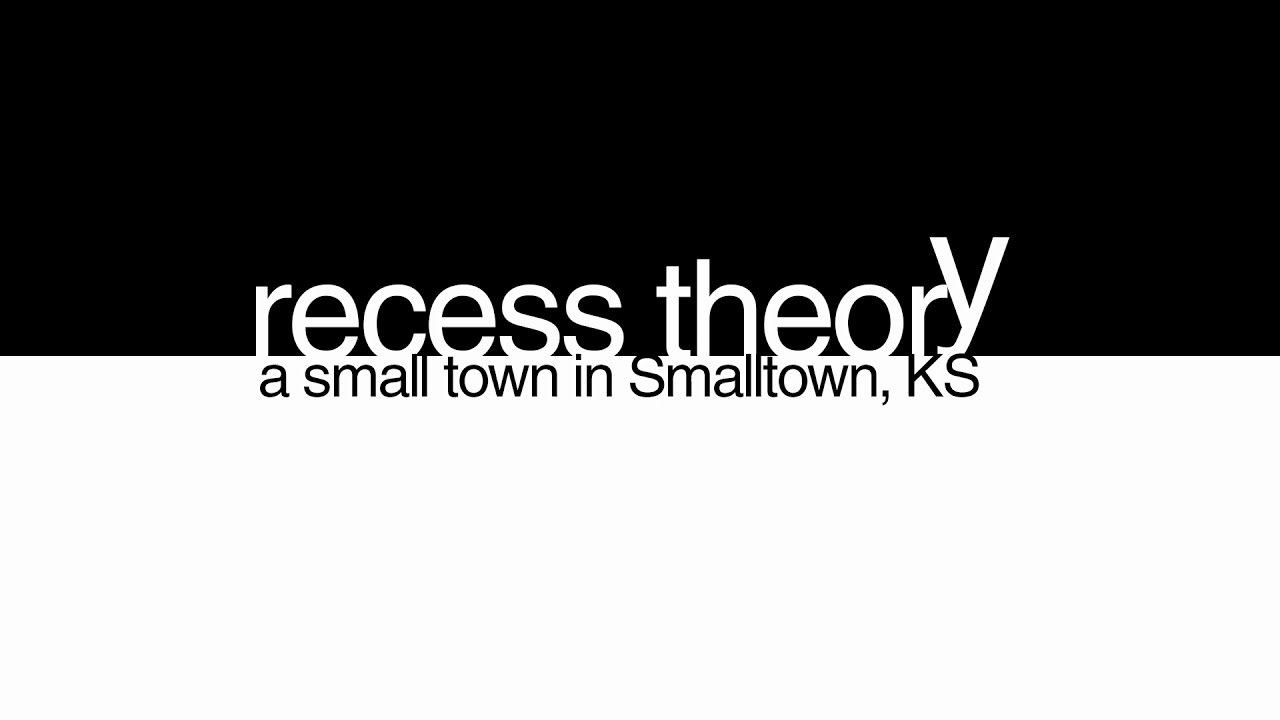 Recess Theory - A Small Town In Smalltown, KS - YouTube Music