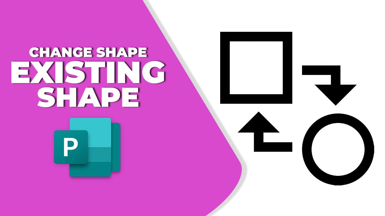 How to change the shape of an existing shape in Publisher - YouTube