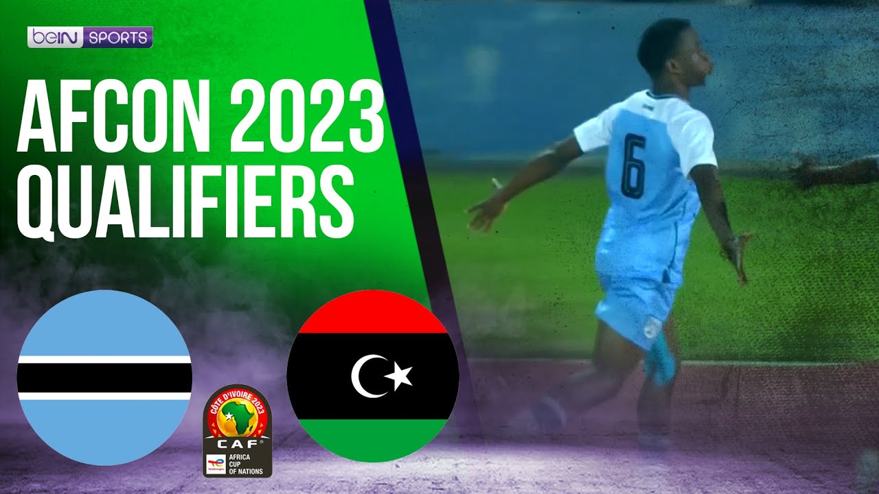 Botswana vs Libya | AFCON 2023 QUALIFIERS HIGHLIGHTS | 06/17/2023 ...