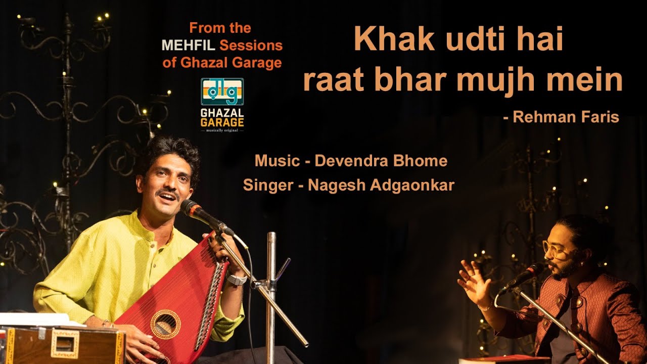 Khak Udti Hai | Ghazal Garage Mehfil | Rehman Faris | Nagesh Adgaonkar ...