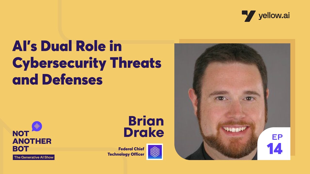 AI's Dual Role in Cybersecurity Threats and Defenses with Brian Drake ...