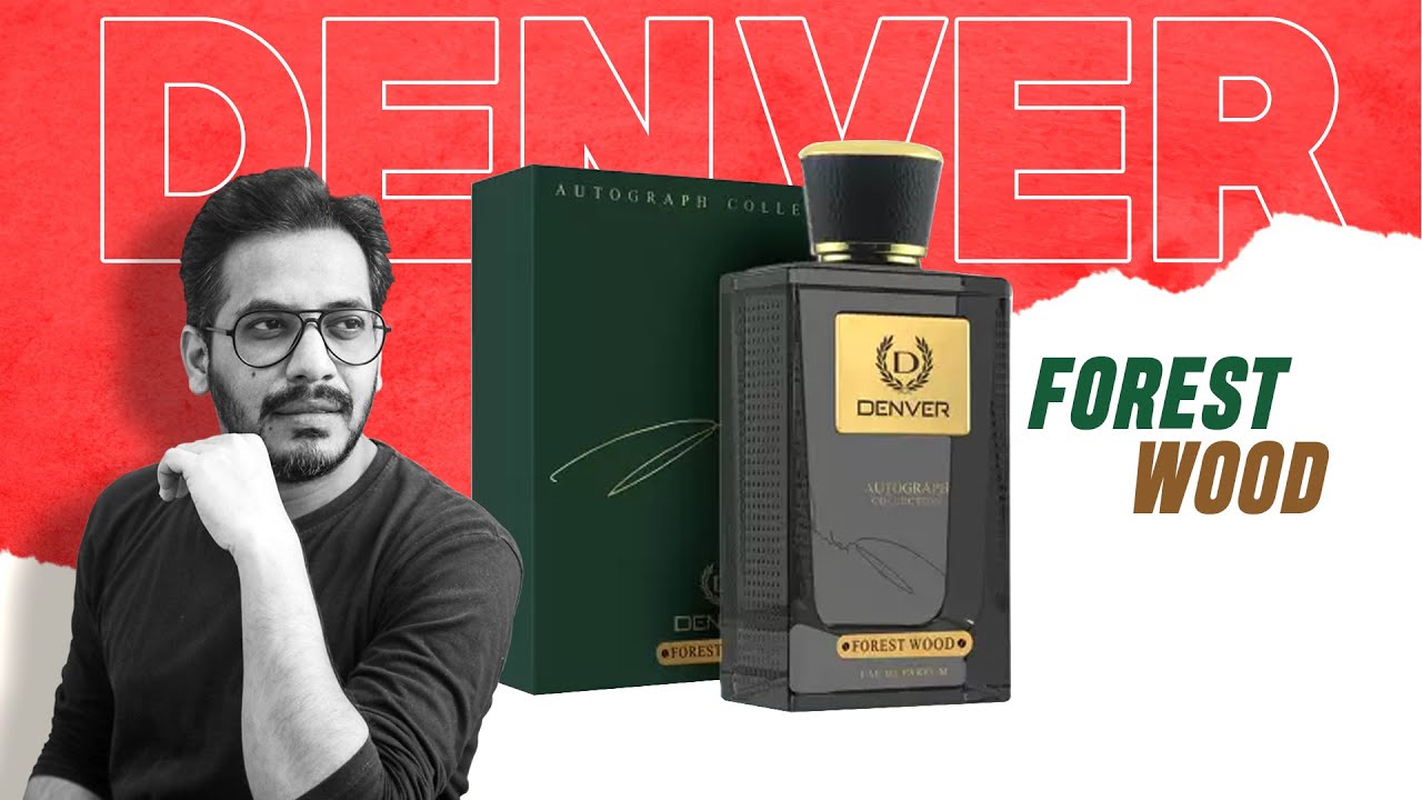 Denver Autograph Collection | Forest Wood EDP | 👌👍 Long Lasting Perfume ...