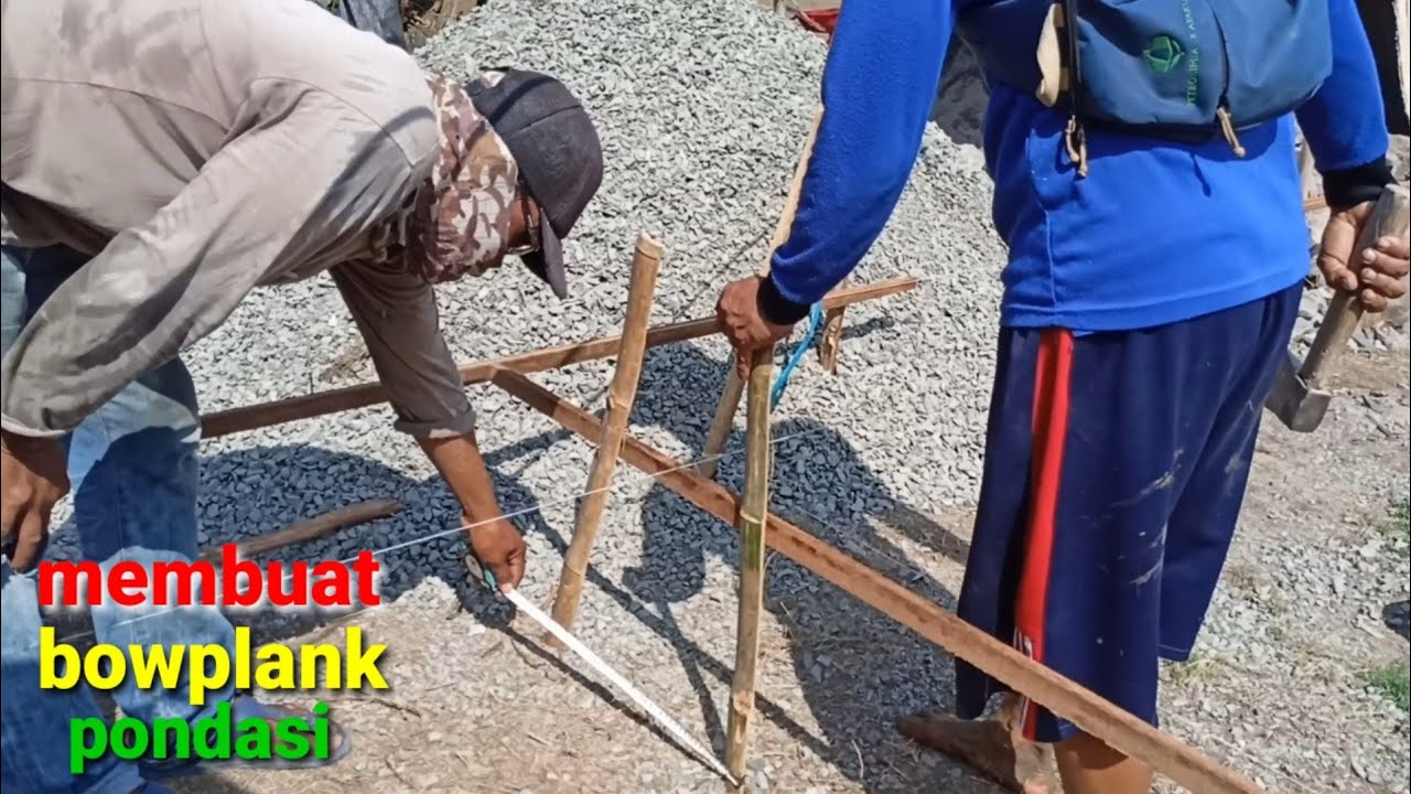 cara membuat rumah dari awal membuat bowplank dan gali tanah - YouTube