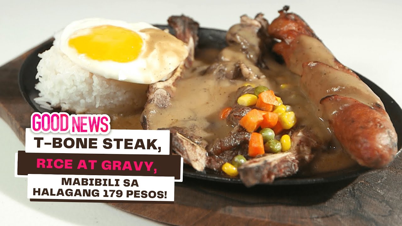 T-Bone steak, rice at gravy, mabibili sa halagang 179 pesos! | Good ...