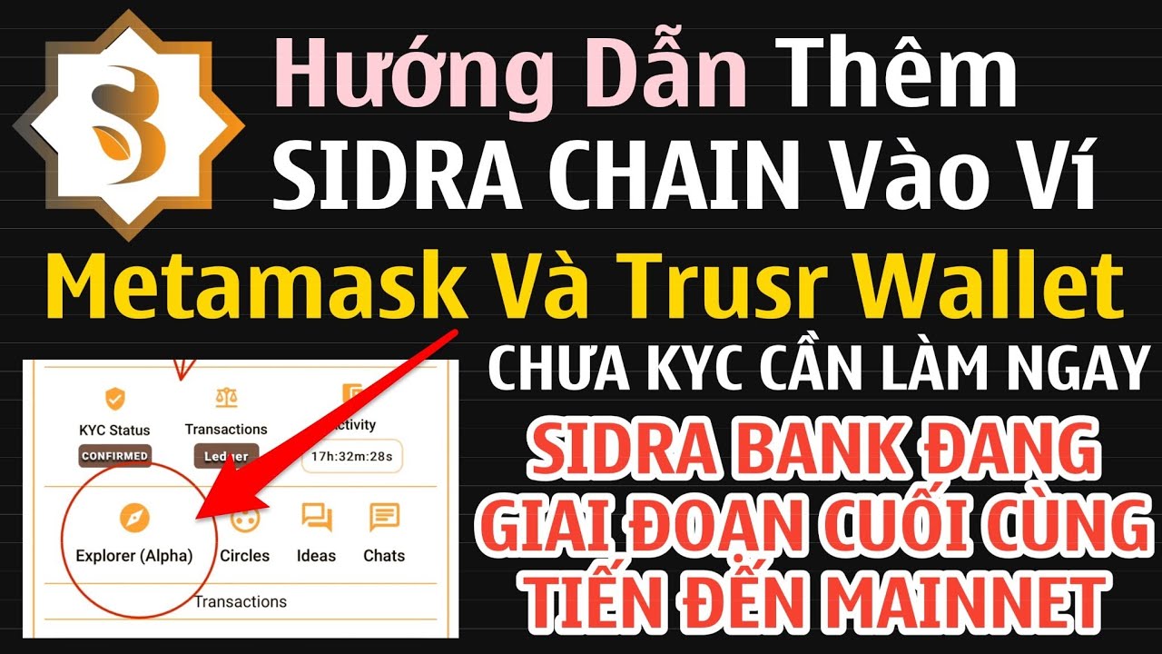 SIDRA BANK HƯỚNG DẪN THÊM MẠNG SIDRA CHAIN VÀO VÍ METAMASK VÀ TRUST ...